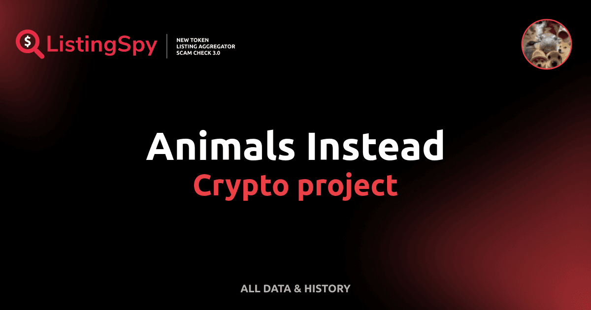 Animals Instead crypto project: AI token listings, events, analysis | ListingSpy