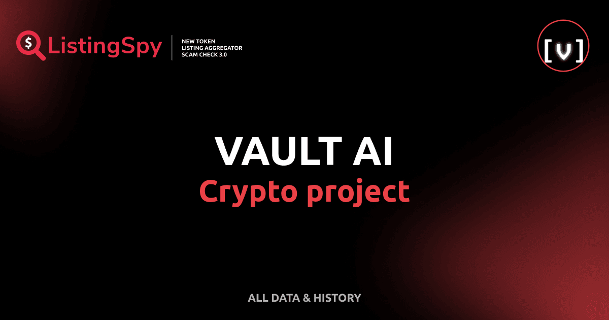 VAULT AI crypto project: VAULT token listings, events, analysis | ListingSpy