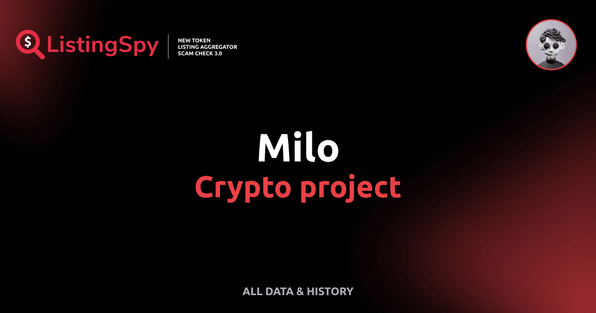 Milo crypto project: MILO token listings, events, analysis | ListingSpy