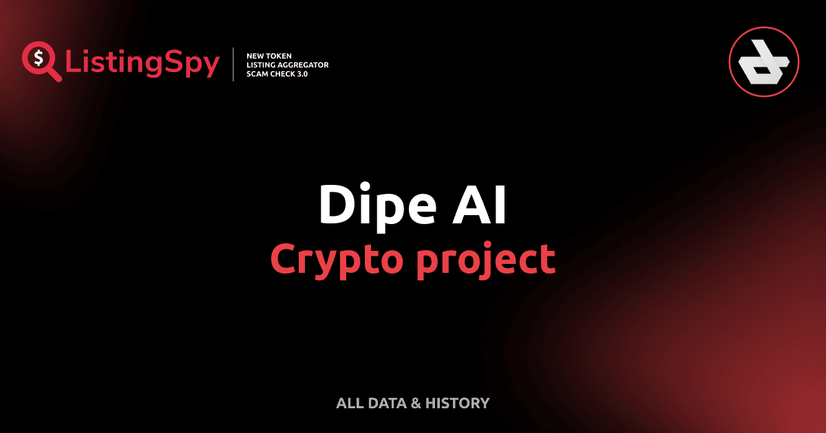 Dipe AI crypto project: DIPE token listings, events, analysis | ListingSpy