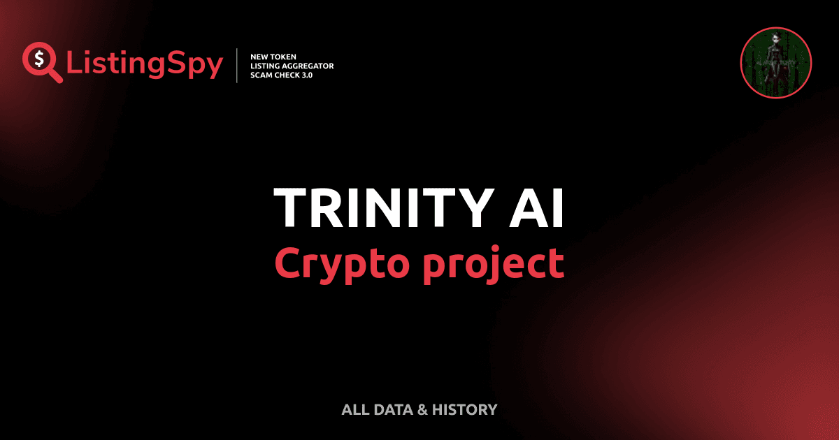 TRINITY AI crypto project: TRINITY AI token listings, events, analysis | ListingSpy