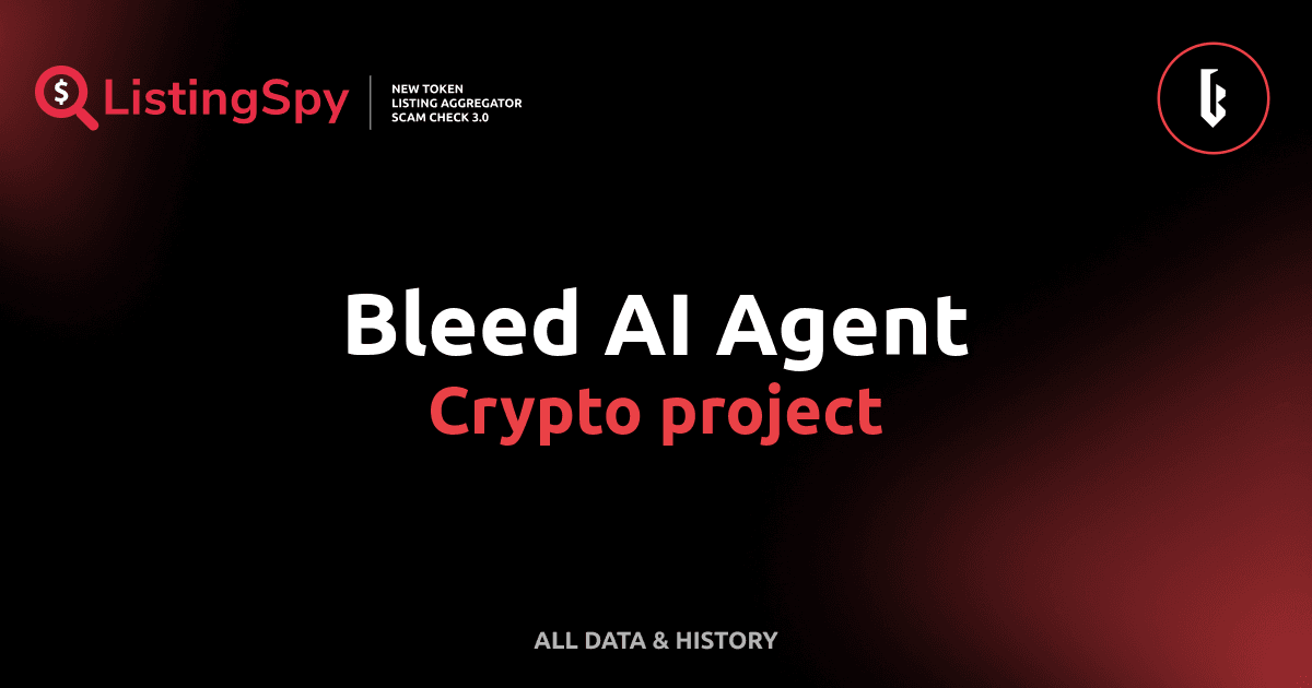 Bleed AI Agent crypto project: BLEED token listings, events, analysis | ListingSpy