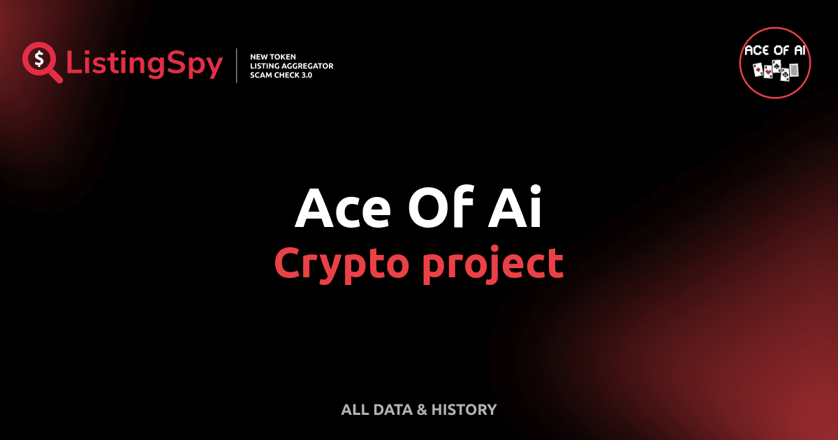 Ace Of Ai crypto project: Ace token listings, events, analysis | ListingSpy