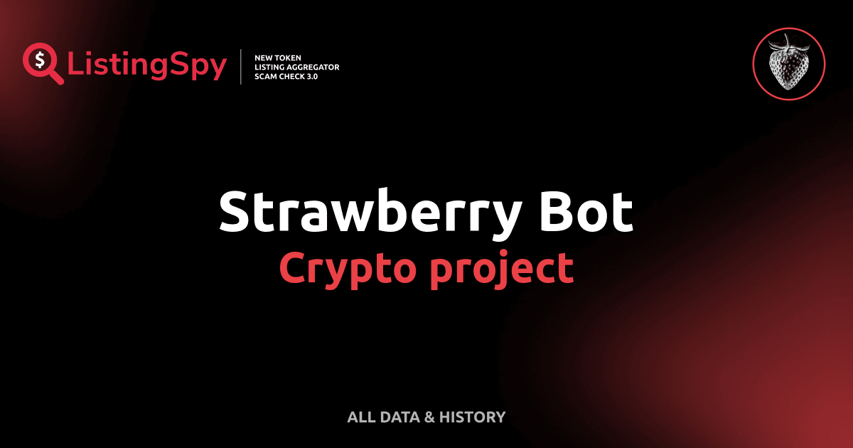 Strawberry Bot crypto project: sbot token listings, events, analysis | ListingSpy