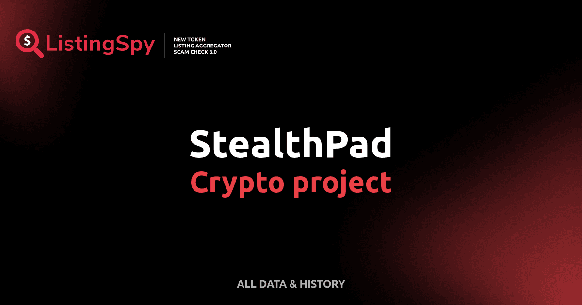 StealthPad crypto project: STEALTH token listings, events, analysis | ListingSpy