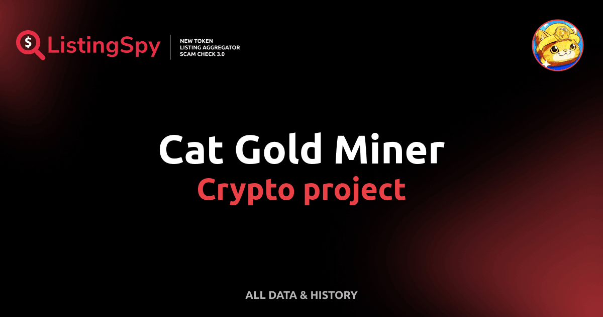 Cat Gold Miner crypto project: CATGOLD token listings, events, analysis ...