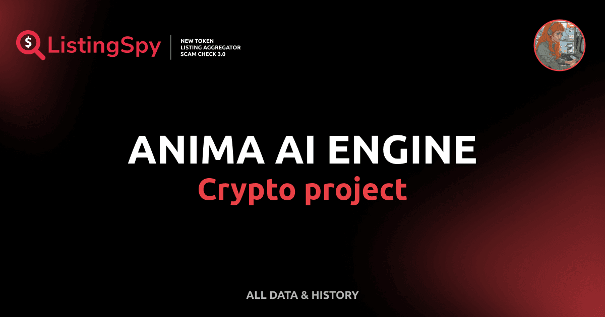 ANIMA AI ENGINE crypto project: ANIMA token listings, events, analysis | ListingSpy