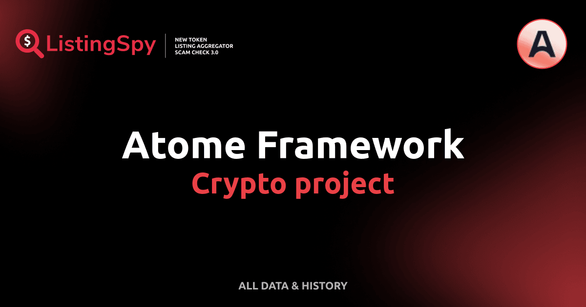Atome Framework crypto project: ATOME token listings, events, analysis | ListingSpy