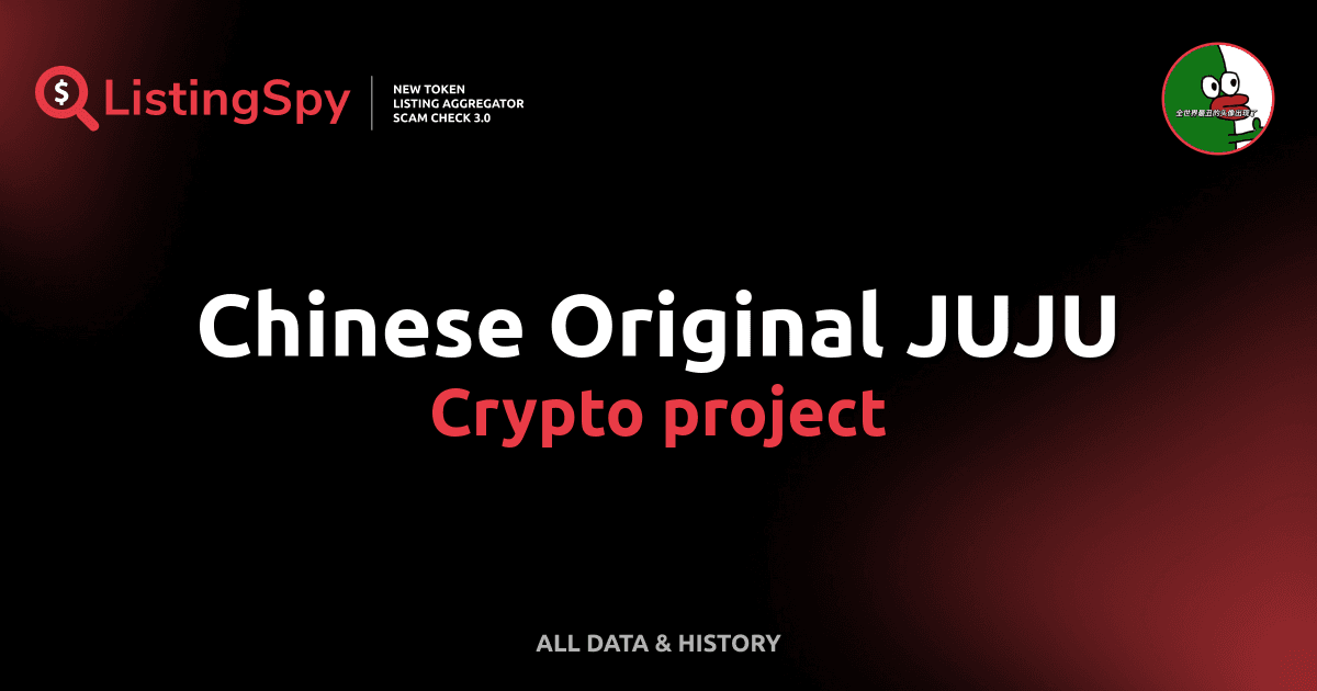 Chinese Original JUJU crypto project: 朱朱 token listings, events ...