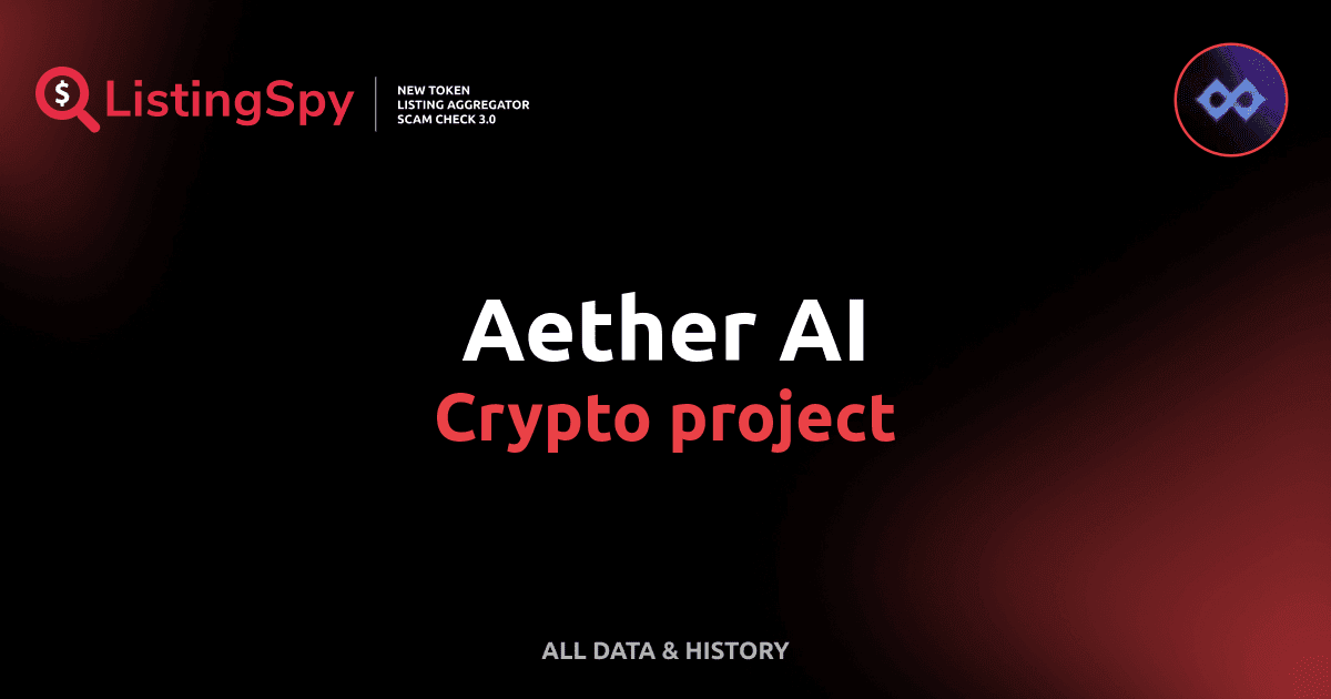 Aether AI crypto project: AETHER token listings, events, analysis | ListingSpy