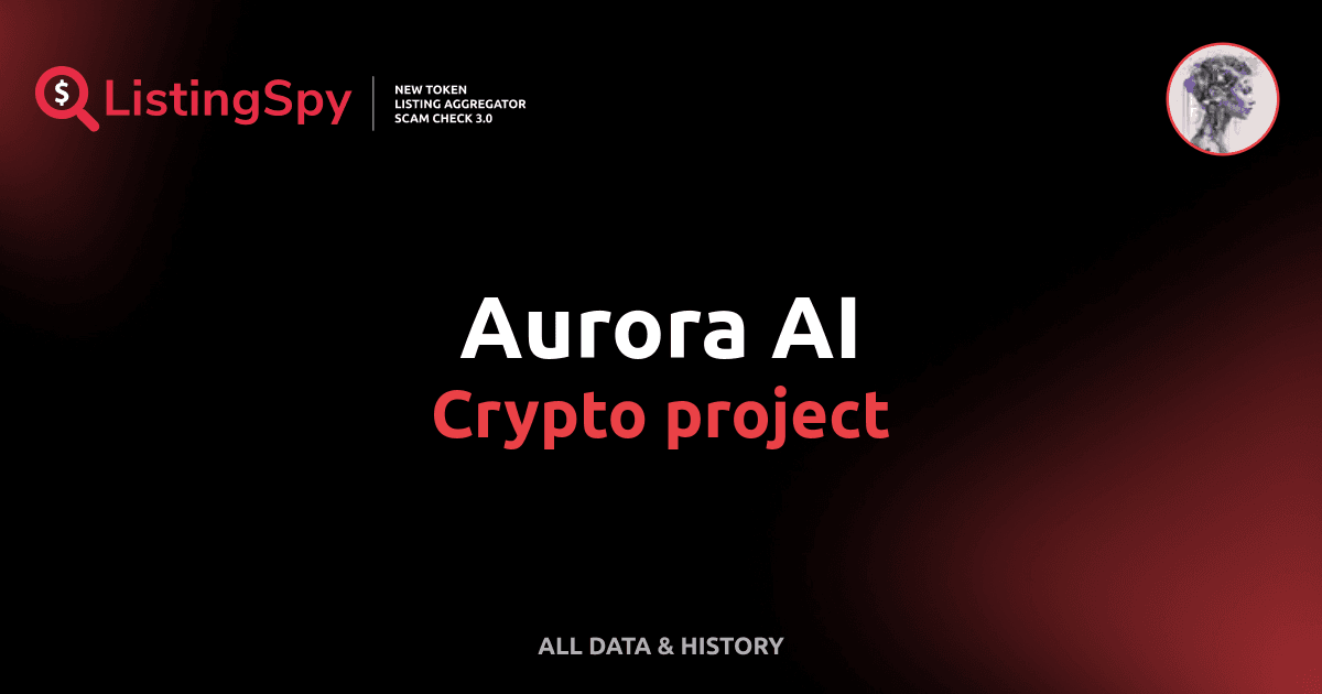 Aurora AI crypto project: Aurora token listings, events, analysis | ListingSpy