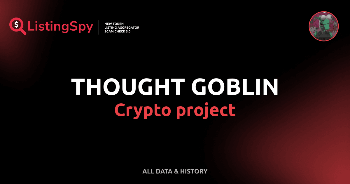 THOUGHT GOBLIN crypto project: GOBLIN token listings, events, analysis ...