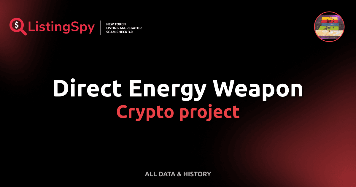 Direct Energy Weapon crypto project: DEW token listings, events, analysis | ListingSpy