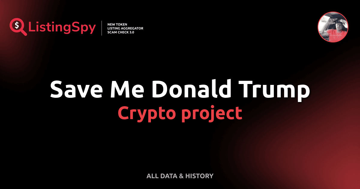 Save Me Donald Trump crypto project: Saveme token listings, events ...