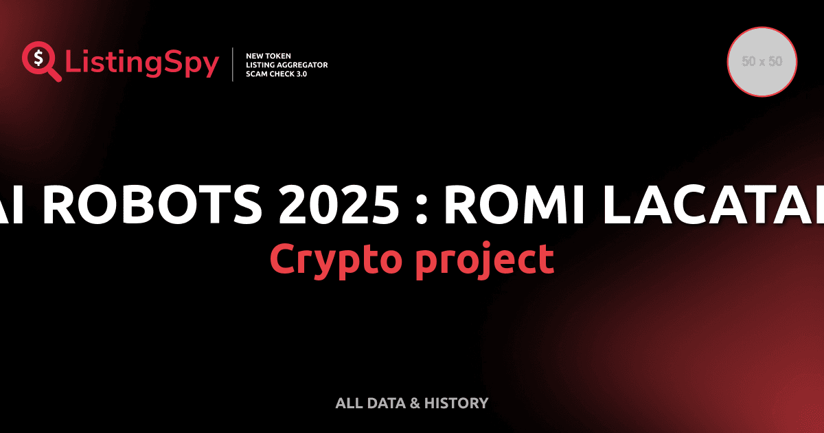AI ROBOTS 2025 : ROMI LACATAN crypto project: ROMI token listings, events, analysis | ListingSpy