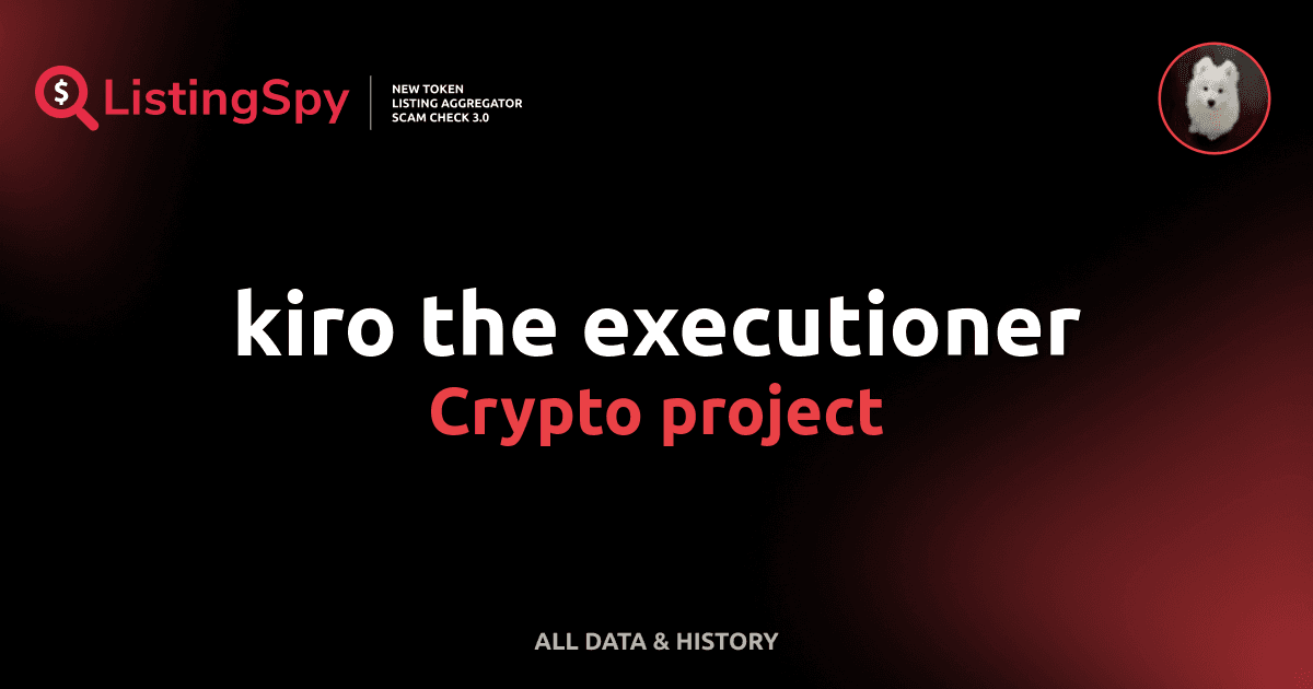 kiro the executioner crypto project: kiro token listings, events, analysis | ListingSpy
