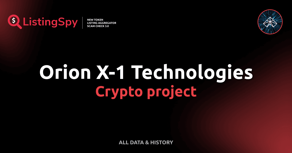 Orion X-1 Technologies crypto project: OrionX-1 token listings, events, analysis | ListingSpy