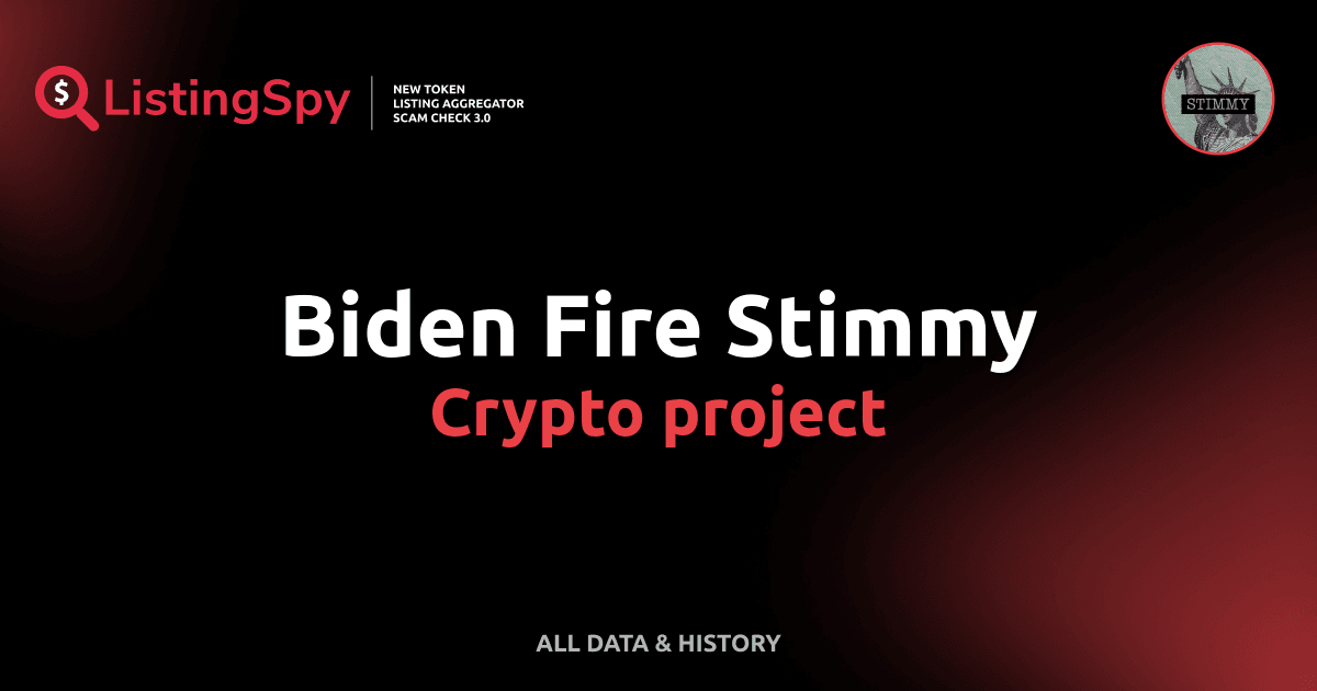 Biden Fire Stimmy crypto project: 770 token listings, events, analysis ...