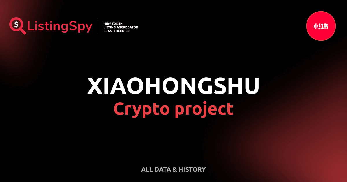 XIAOHONGSHU crypto project: XHS token listings, events, analysis | ListingSpy
