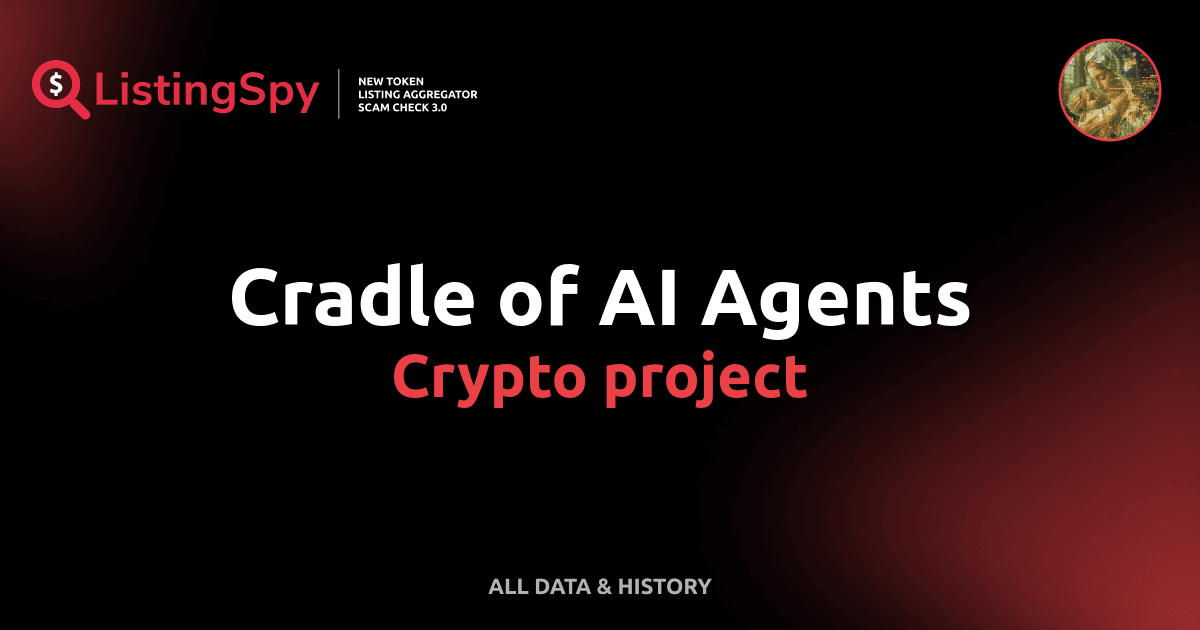 Cradle of AI Agents crypto project: Cradle token listings, events, analysis | ListingSpy