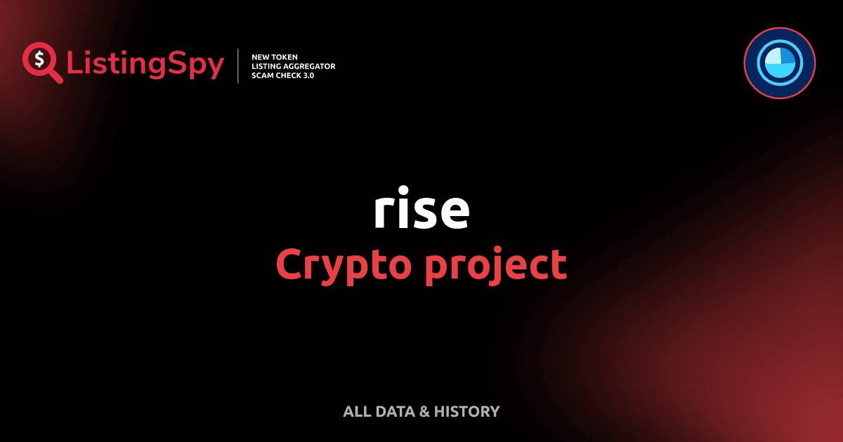 rise crypto project: RISE token listings, events, analysis | ListingSpy
