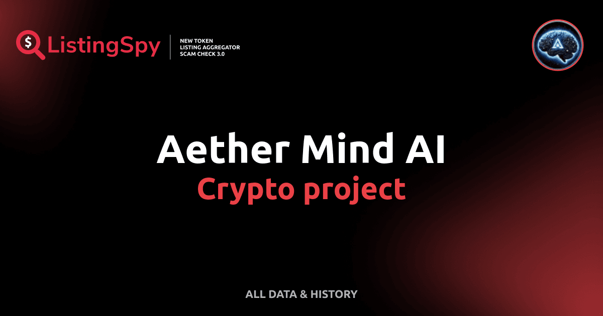 Aether Mind AI crypto project: MIND token listings, events, analysis | ListingSpy