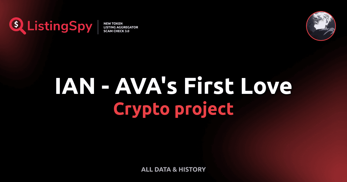 IAN - AVA's First Love crypto project: IAN token listings, events ...