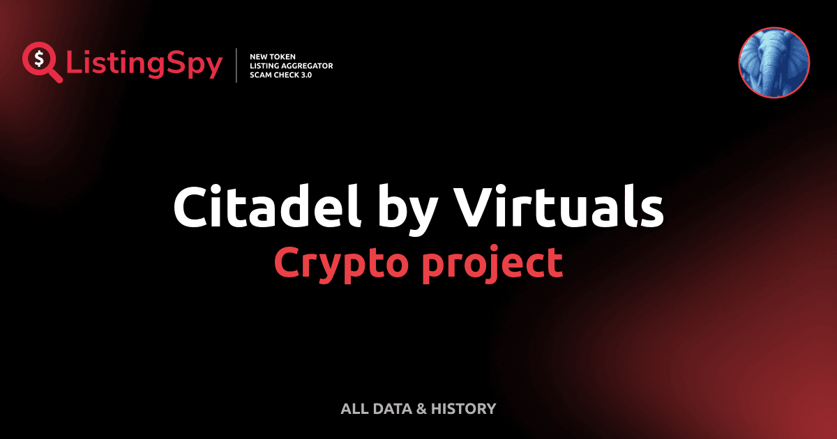 Citadel by Virtuals crypto project: CITDEL token listings, events, analysis | ListingSpy