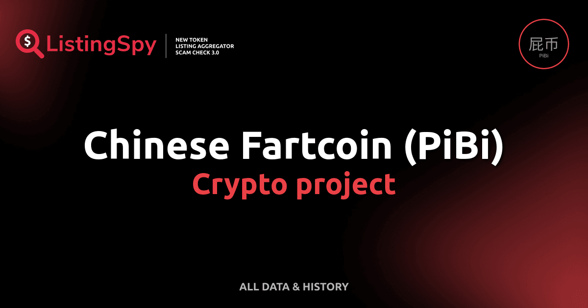Chinese Fartcoin (PiBi) crypto project: 屁币 token listings, events, analysis | ListingSpy