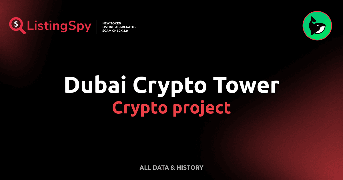 Dubai Crypto Tower crypto project: DCT token listings, events, analysis ...
