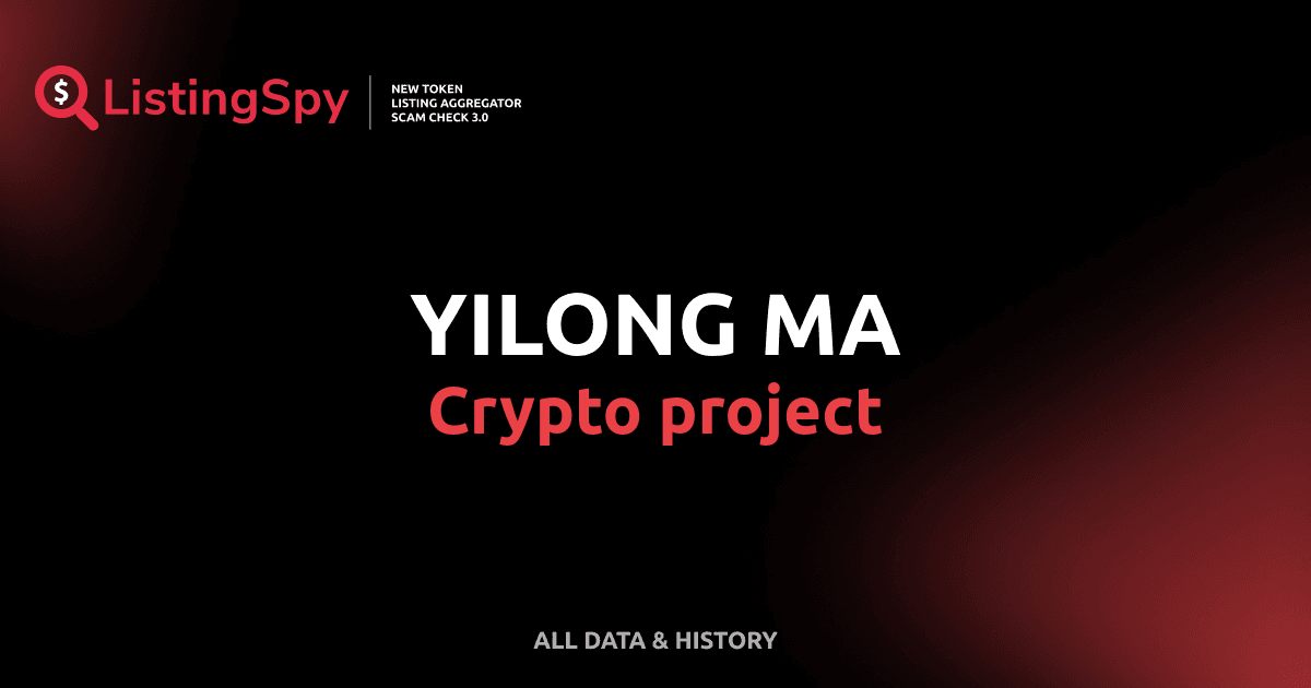 YILONG MA crypto project: YILONG token listings, events, analysis ...