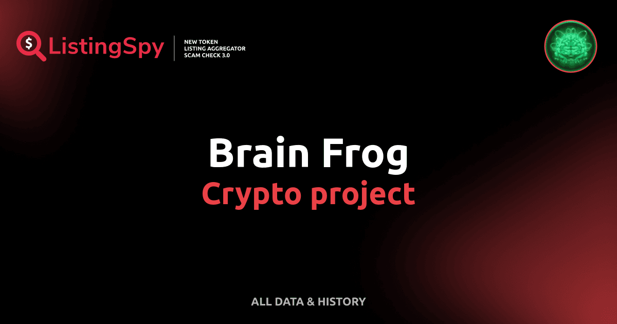 Brain Frog crypto project: BRAIN token listings, events, analysis | ListingSpy
