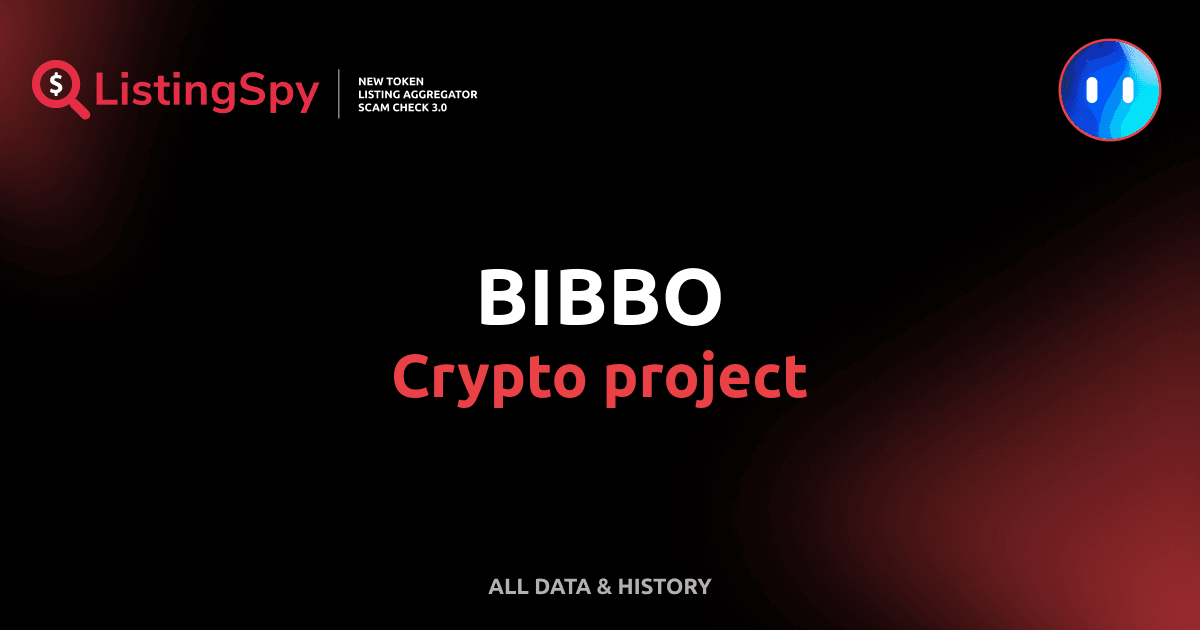 BIBBO crypto project: BIBBO token listings, events, analysis | ListingSpy
