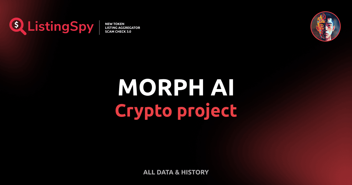 MORPH AI crypto project: MORPH token listings, events, analysis | ListingSpy