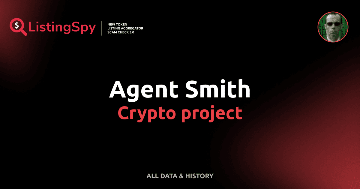 Agent Smith crypto project: AGENT token listings, events, analysis ...