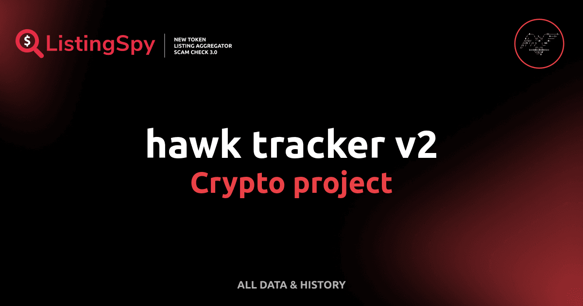 hawk tracker v2 crypto project: hawk2 token listings, events, analysis ...