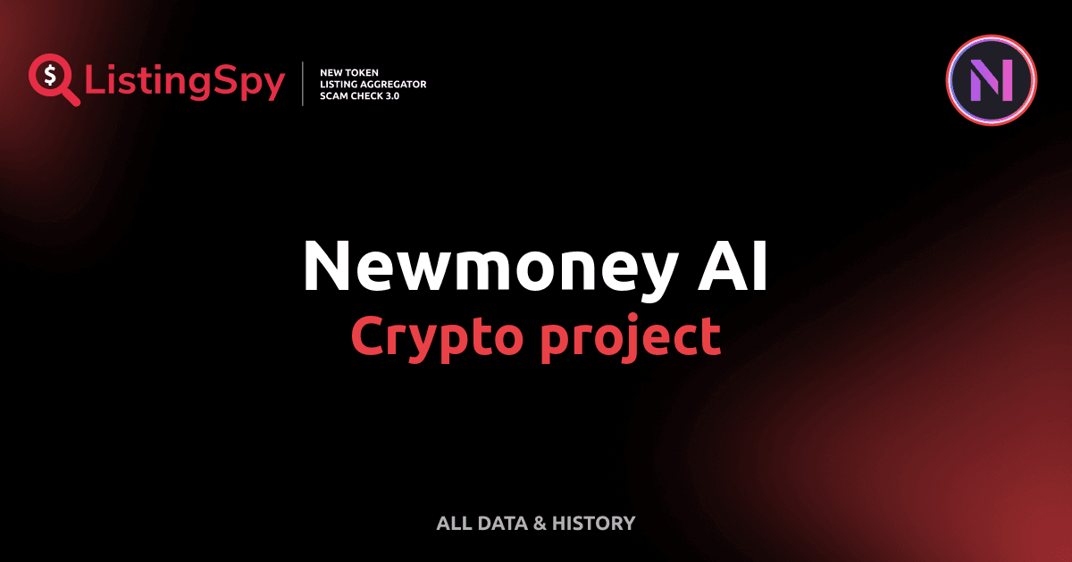 Newmoney AI crypto project: NEW token listings, events, analysis | ListingSpy