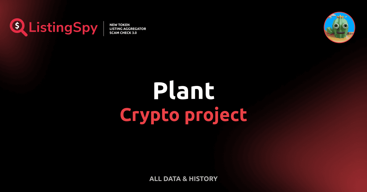 Plant crypto project: PLANT token listings, events, analysis | ListingSpy