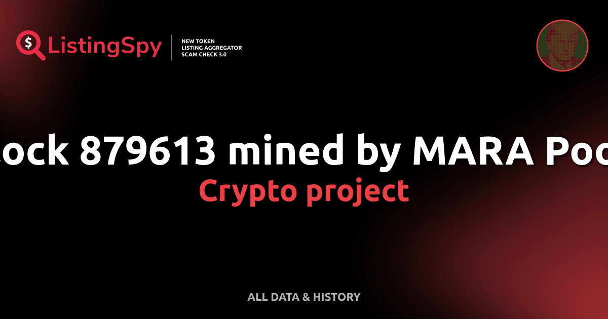 Block 879613 mined by MARA Poo... crypto project: Trump token listings ...