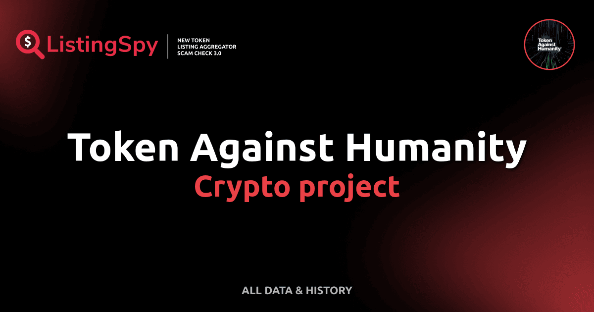 Token Against Humanity crypto project: TAH token listings, events ...