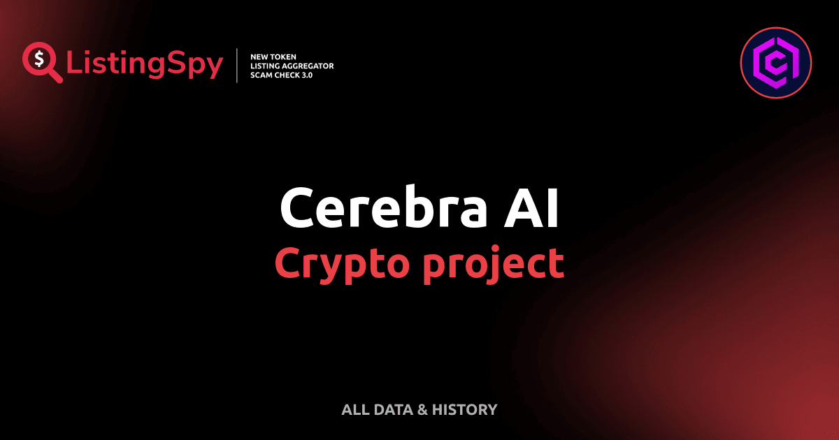 Cerebra AI crypto project: BRAIN token listings, events, analysis | ListingSpy