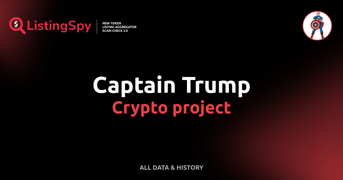 Captain Trump crypto project: TRUMP token listings, events, analysis | ListingSpy