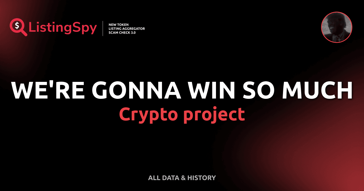 WE'RE GONNA WIN SO MUCH crypto project: WIN token listings, events, analysis | ListingSpy
