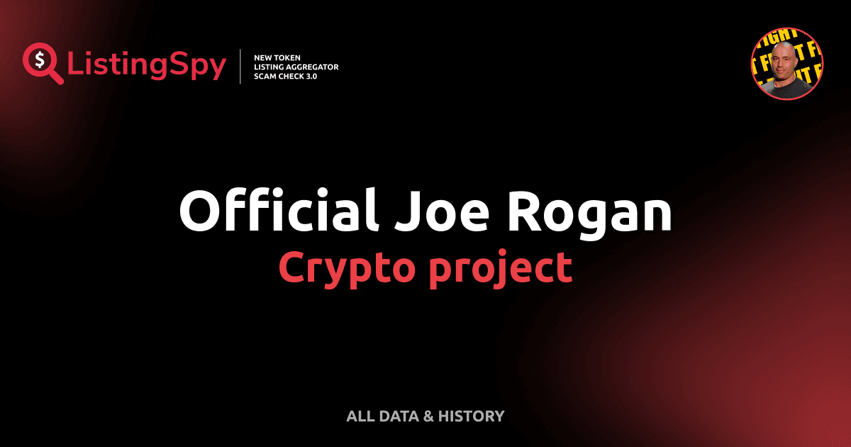 Official Joe Rogan crypto project: ROGAN token listings, events, analysis | ListingSpy