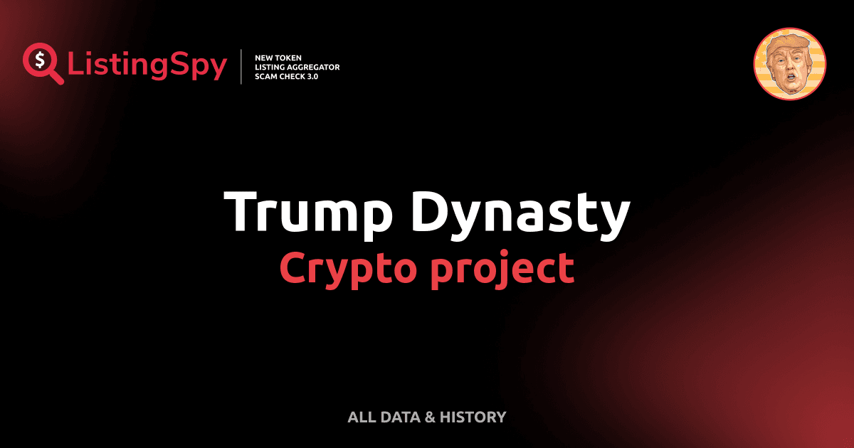 Trump Dynasty crypto project: DONY token listings, events, analysis | ListingSpy