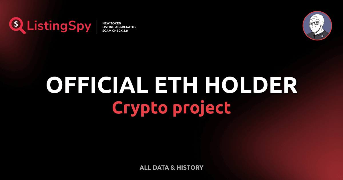 OFFICIAL ETH HOLDER crypto project: ETHOLDER token listings, events, analysis | ListingSpy