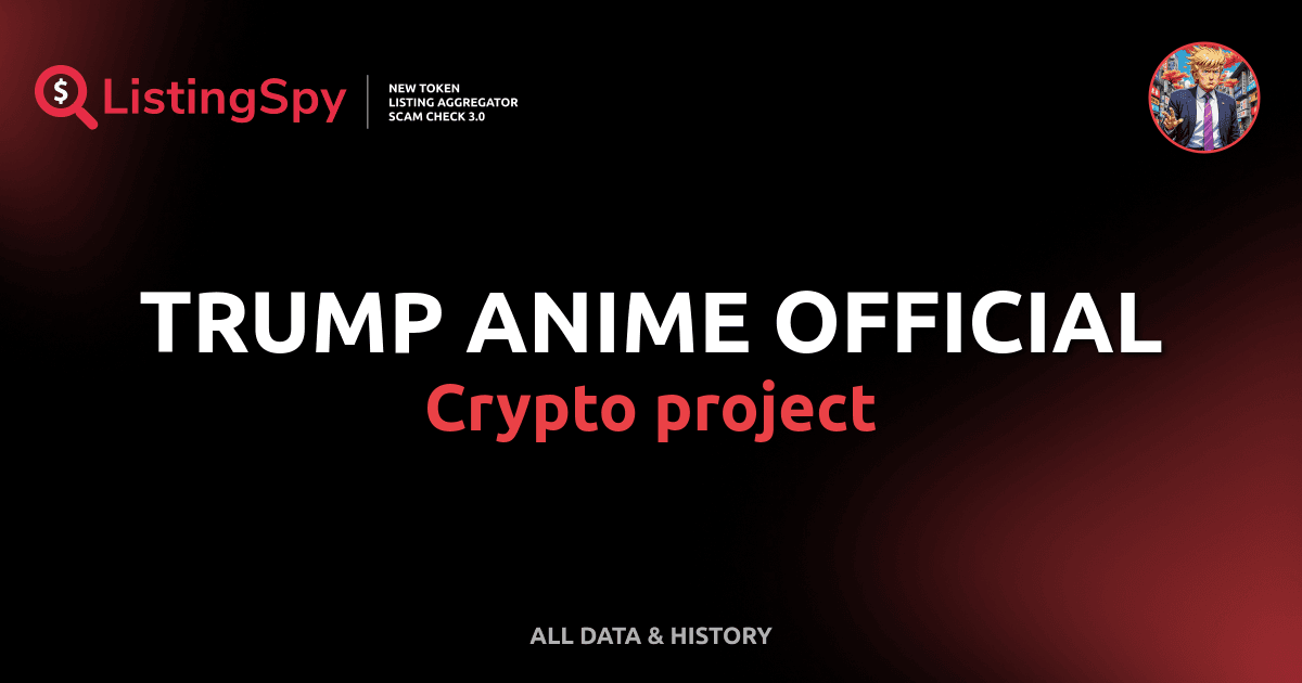TRUMP ANIME OFFICIAL crypto project: TRUMPANIME token listings, events ...