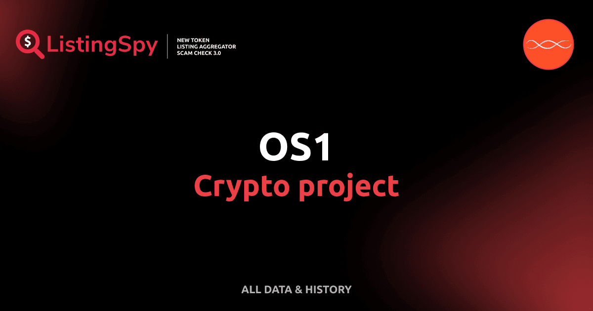 OS1 crypto project: OS1 token listings, events, analysis | ListingSpy