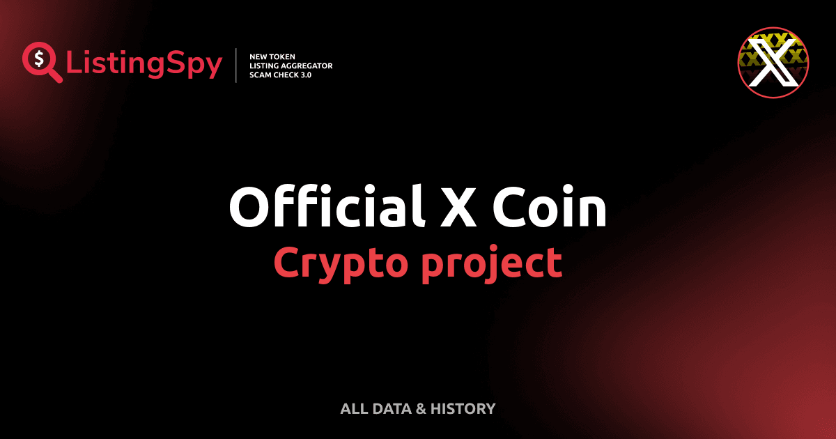 Official X Coin crypto project: X token listings, events, analysis | ListingSpy
