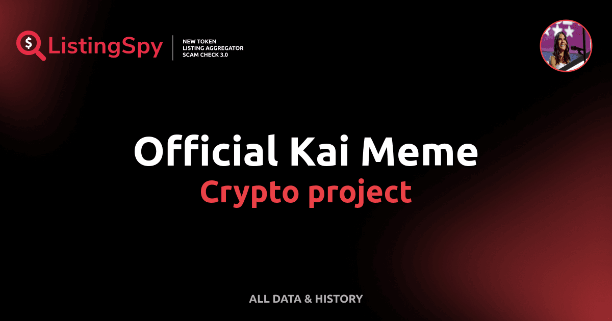Official Kai Meme crypto project: KAI token listings, events, analysis ...
